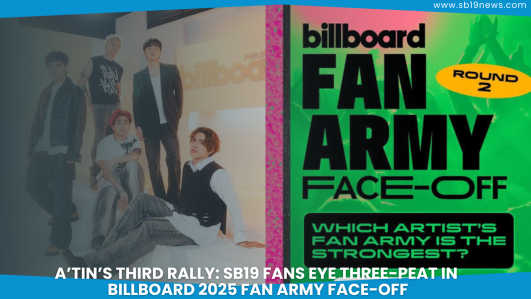 A’TIN’s Third Rally: SB19 Fans Eye Three-Peat in Billboard 2025 Fan Army Face-Off – SB19 News ...