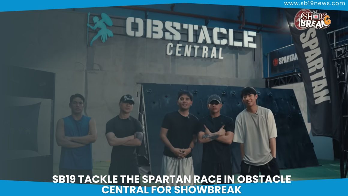 SB19 Tackle The Spartan Race In Obstacle Central For Showbreak Season 6 ...