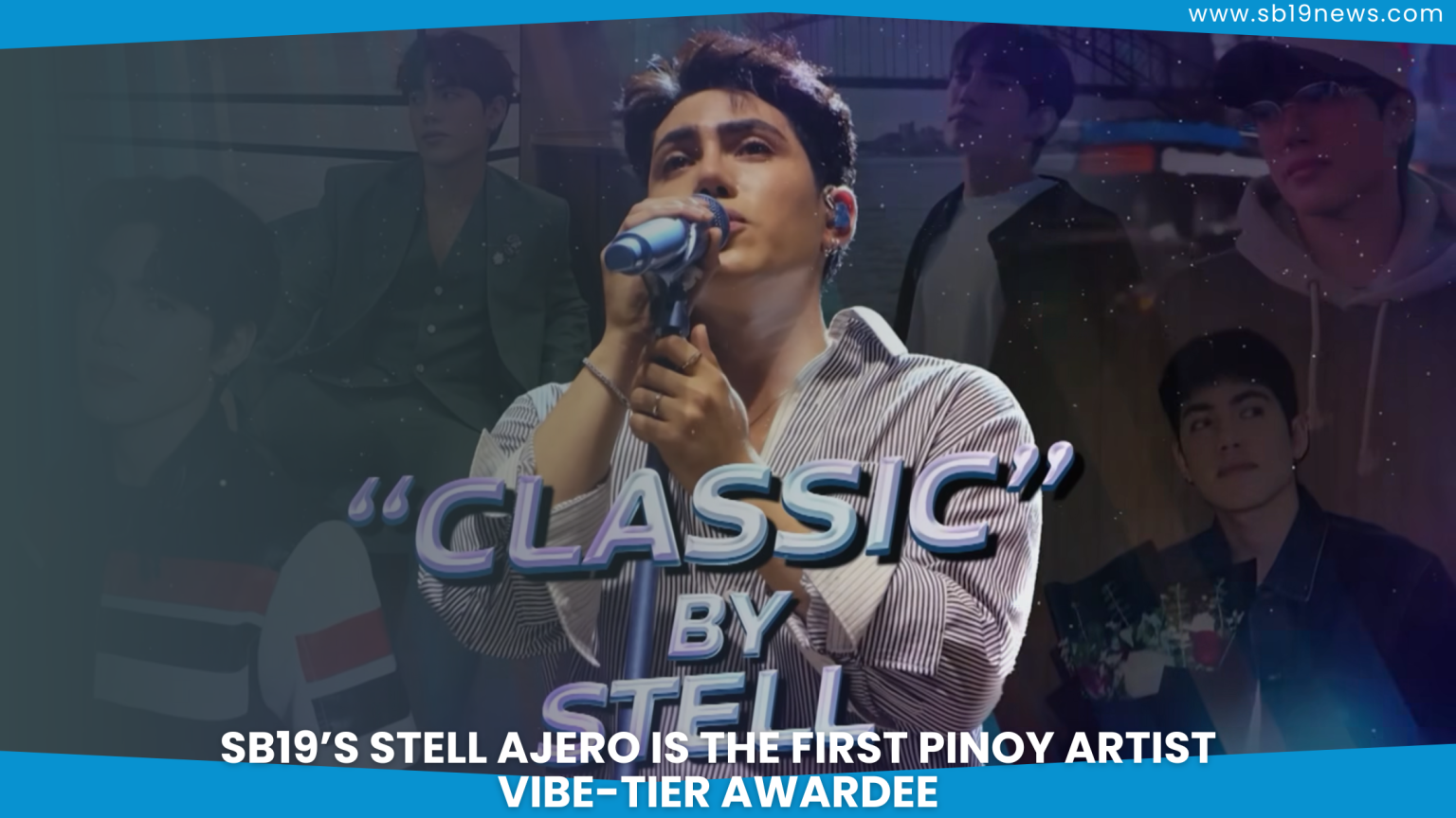 SB19’s Stell Ajero Is The First Pinoy Artist Vibe-Tier Awardee – SB19 ...
